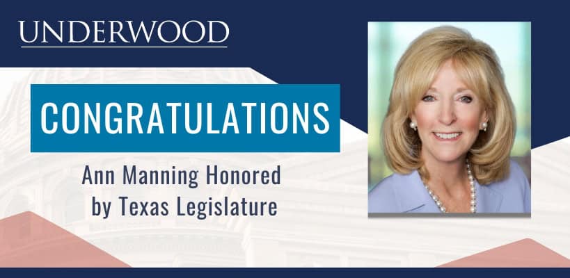 Attorney Ann Manning Honored By Texas Legislature - Underwood Law